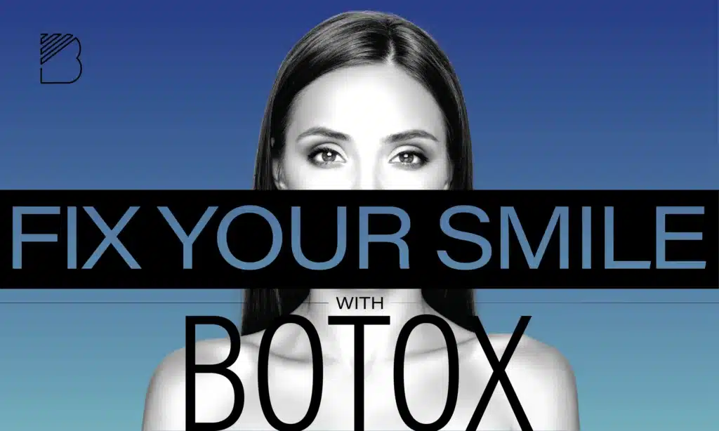Botox® Can Fix Your Gummy Smile or Downturned Mouth